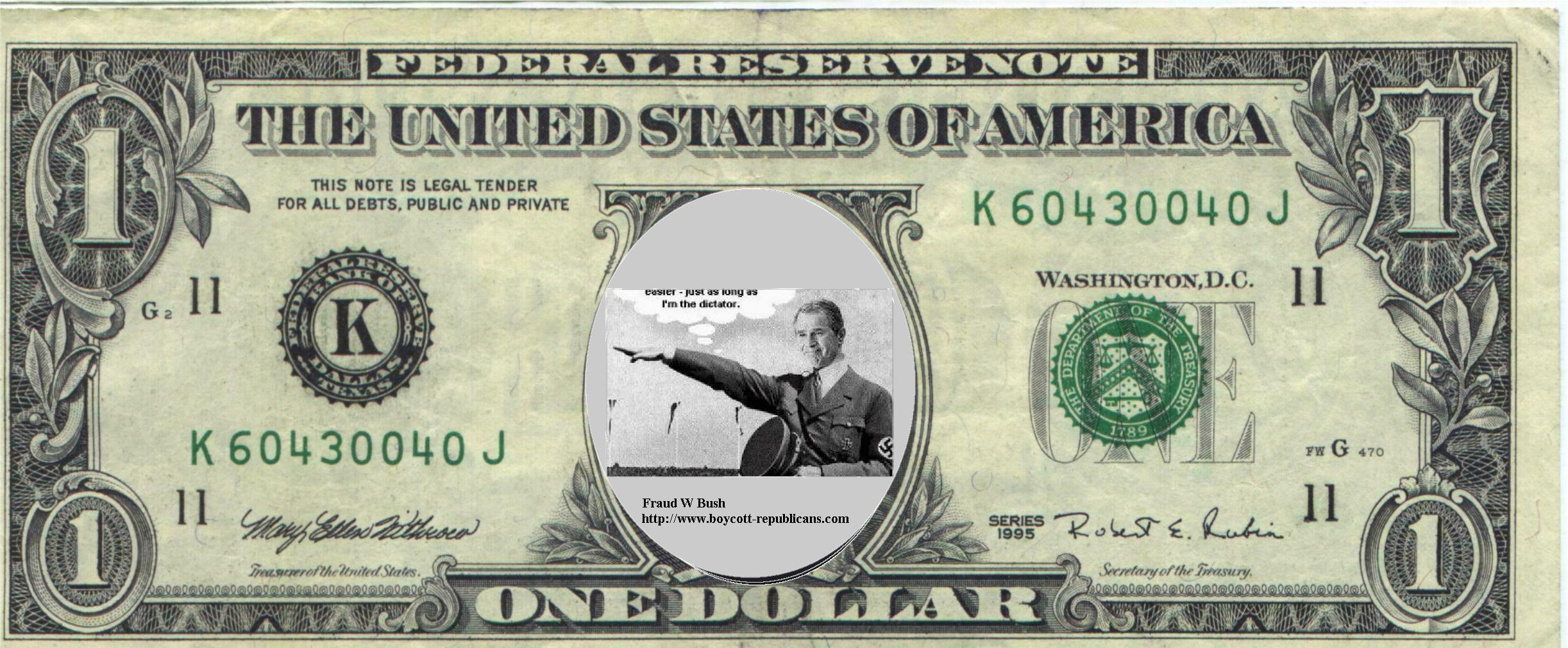 The New Bush Regime Prints the New Money. print and send to the white ...