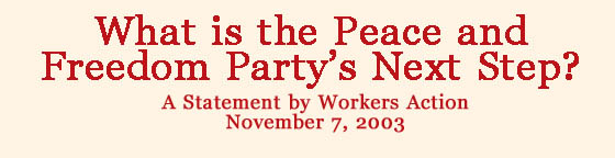 What is the Peace and Freedom Party’s Next Step? : Indybay