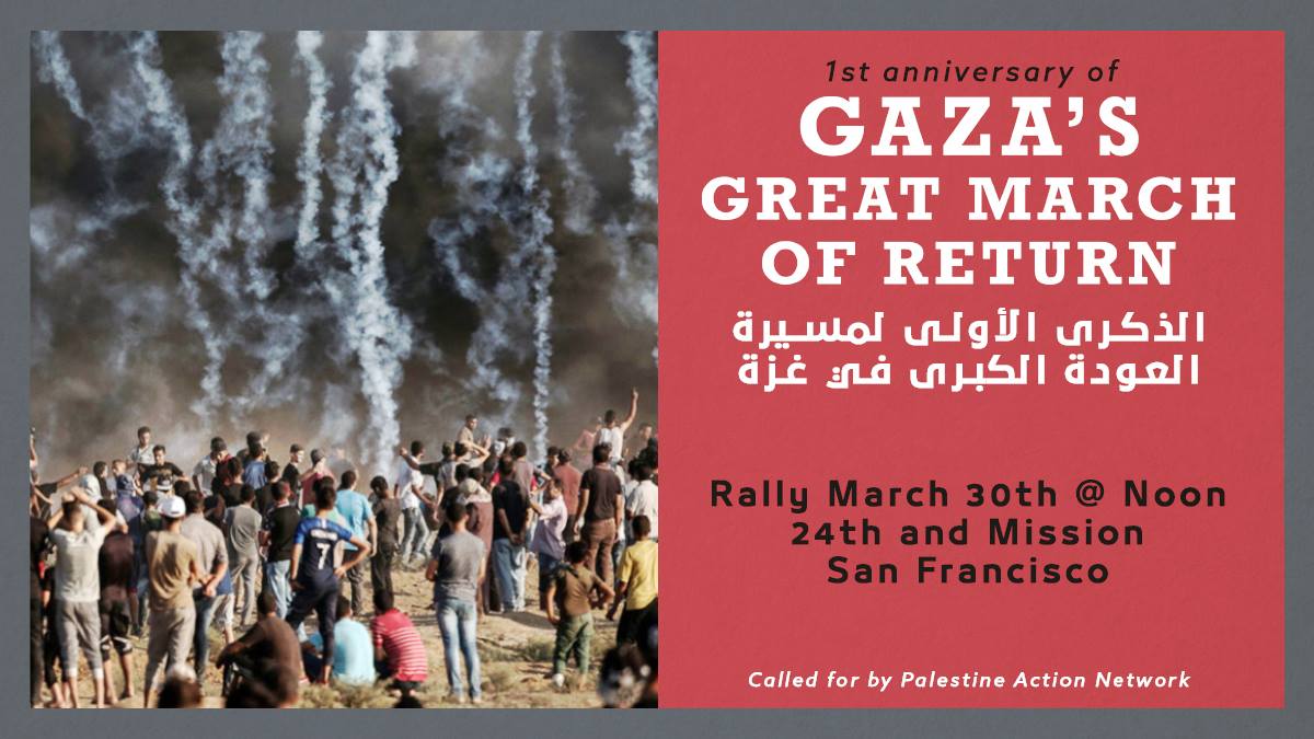 Gaza's Great March of Return 1-Year Anniversary : Indybay